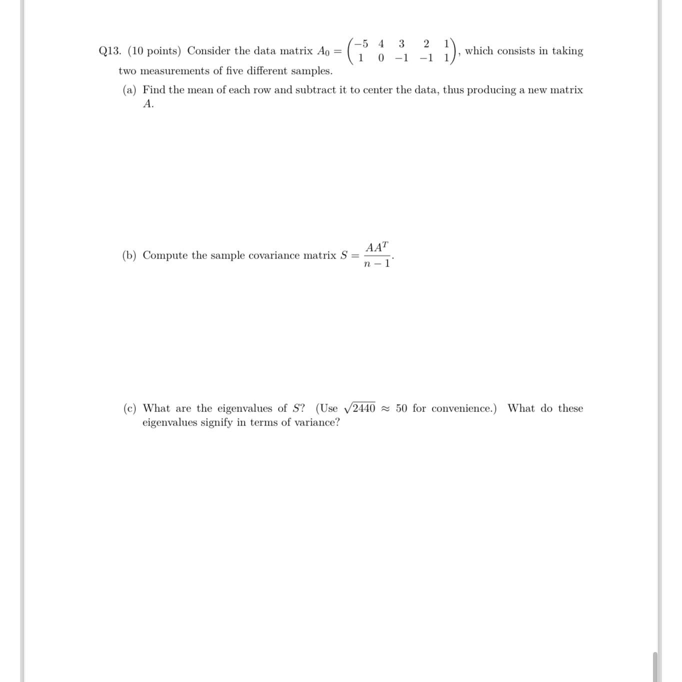 Solved Q13. (10 points) Consider the data matrix | Chegg.com Solved Q13. (10 points) Consider the data matrix | Chegg.com