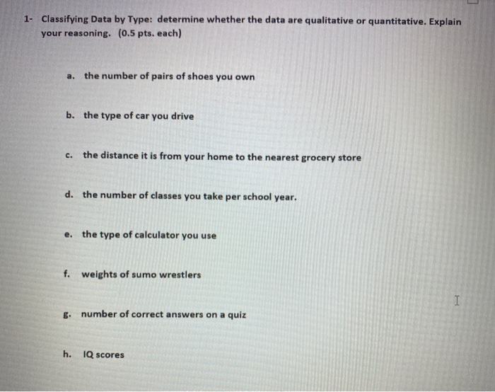 Solved 1- Classifying Data by Type: determine whether the | Chegg.com