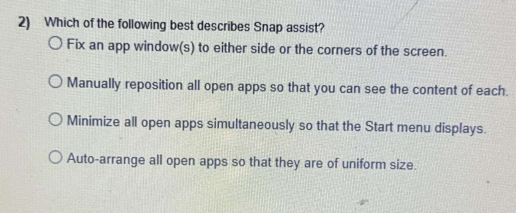 Solved Which of the following best describes Snap assist?Fix | Chegg.com