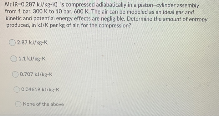 Solved Air (R=0.287 kJ/kg-K) is compressed adiabatically in | Chegg.com