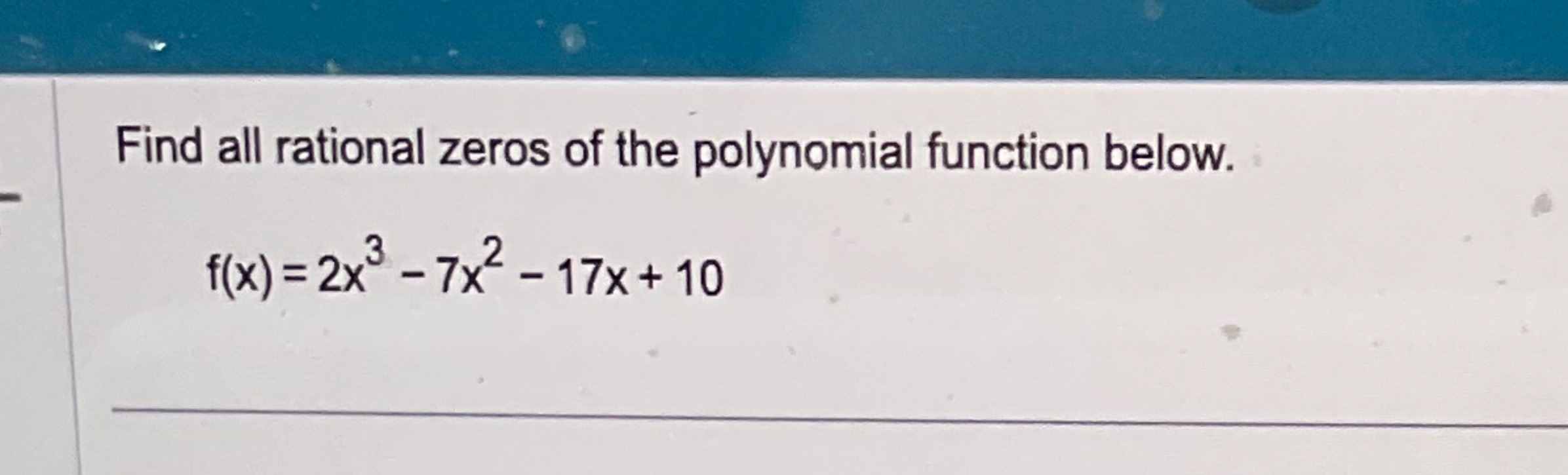 Solved Find all rational zeros of the polynomial function | Chegg.com