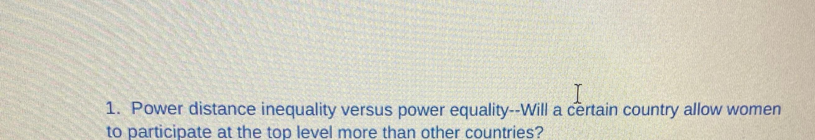 Solved Power distance inequality versus power equality--Will | Chegg.com