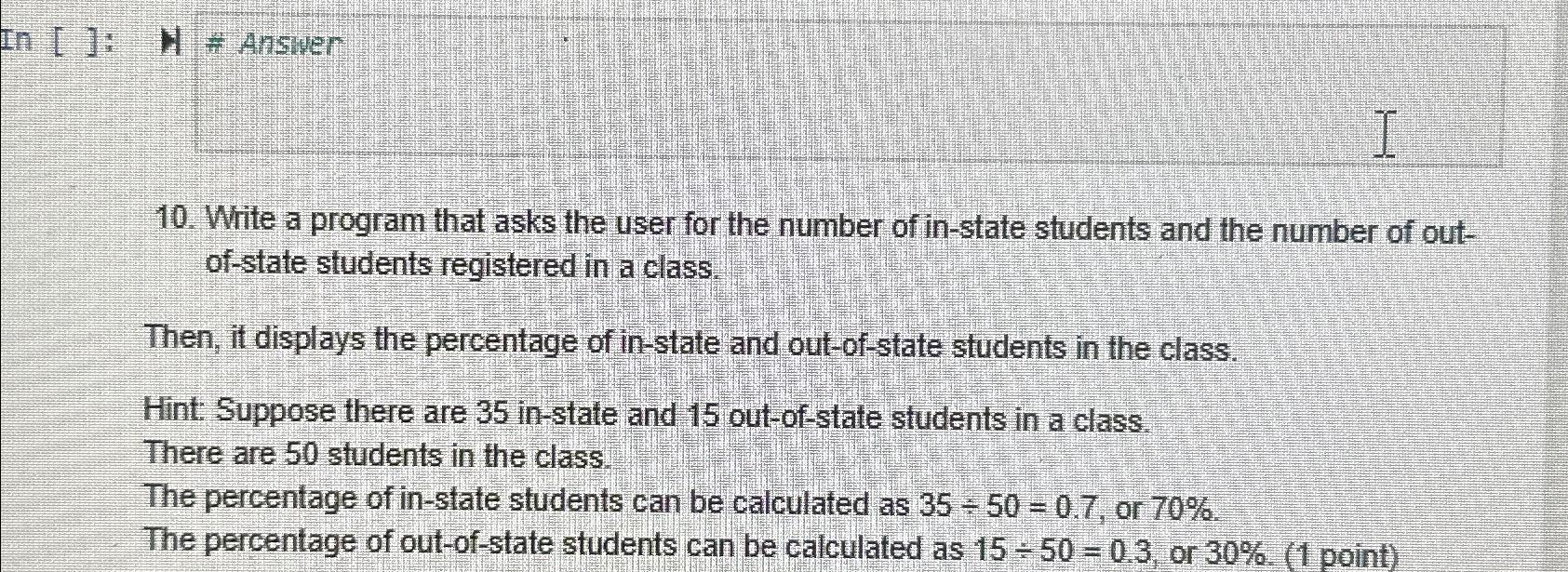 Solved Wite A Program That Asks The User For The Number Of 