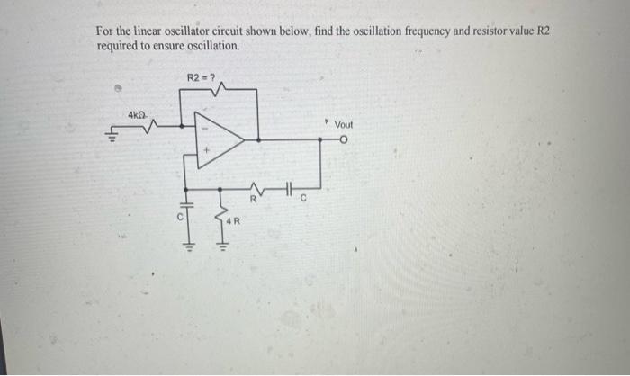 Solved For the linear oscillator circuit shown below, find | Chegg.com