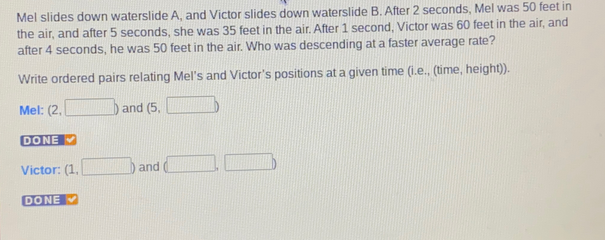 Solved Mel slides down waterslide A, ﻿and Victor slides down | Chegg.com