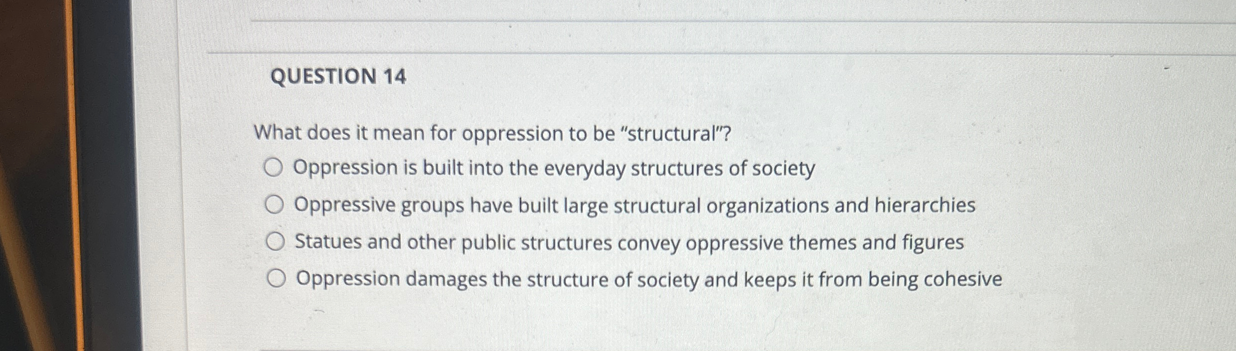 Solved QUESTION 14What does it mean for oppression to be | Chegg.com