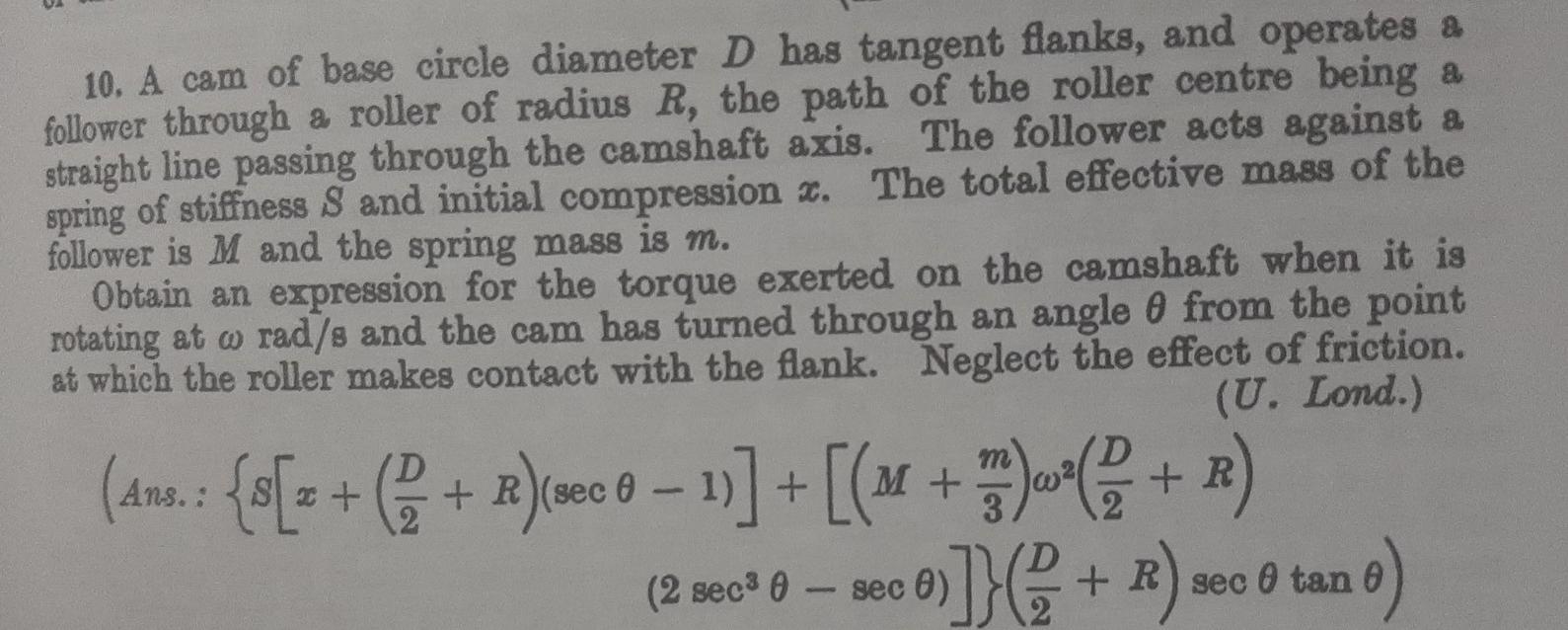 Solved 10. A cam of base circle diameter D has tangent | Chegg.com