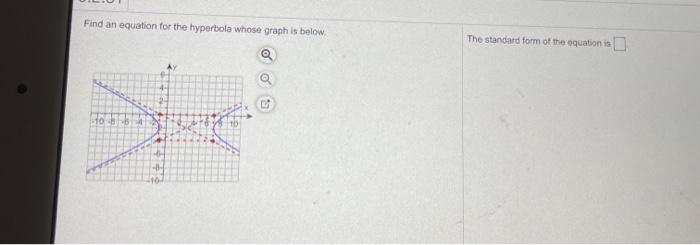 Solved Find an equation for the hyperbola whose graph is | Chegg.com