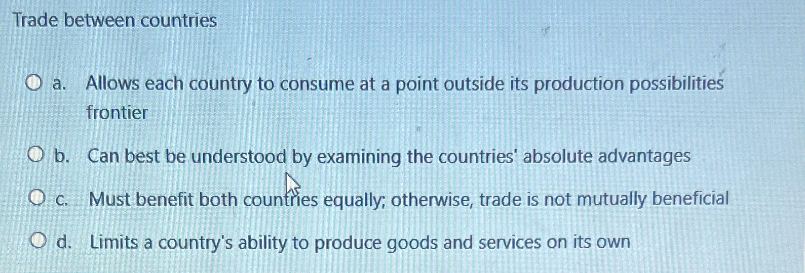 Solved Trade between countriesa. ﻿Allows each country to | Chegg.com