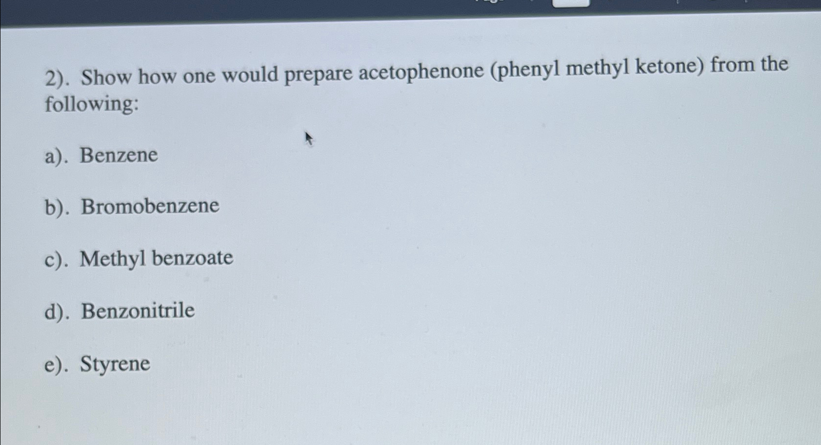 Solved ﻿show How One Would Prepare Acetophenone Phenyl