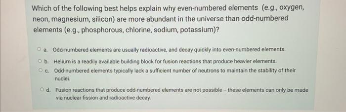 Solved Which of the following best helps explain why | Chegg.com