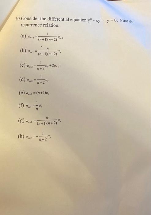 Solved 10. Consider the differential equation y" - xy' - y = | Chegg.com