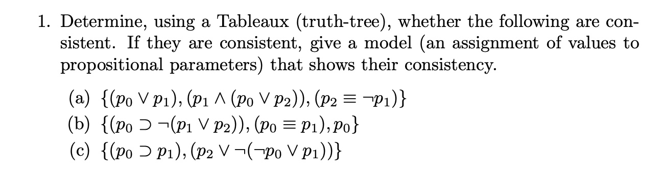 Solved Determine, using a Tableaux (truth-tree), ﻿whether | Chegg.com