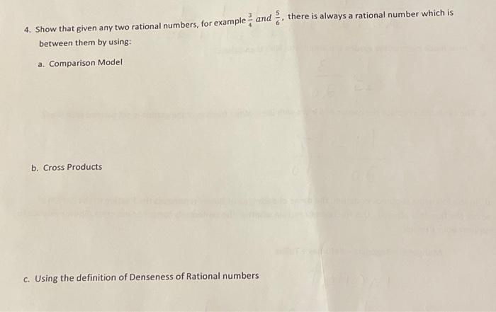 Solved 4. Show that given any two rational numbers, for | Chegg.com