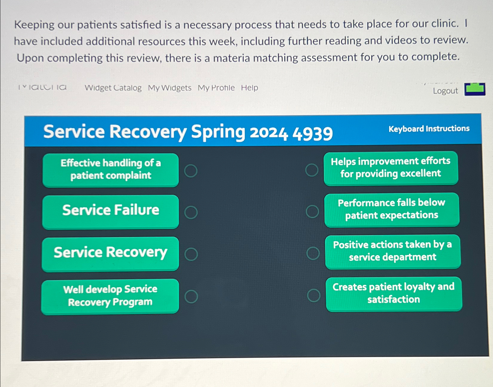 Solved Keeping our patients satisfied is a necessary process | Chegg.com