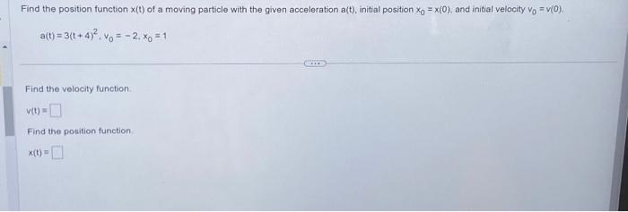 Solved Find the position function x(t) of a moving particle | Chegg.com