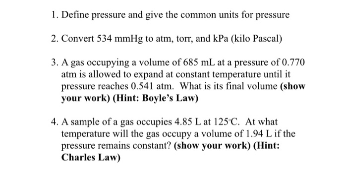 Solved 1. Define pressure and give the common units for | Chegg.com
