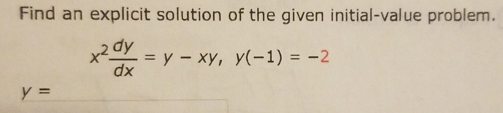 Solved Find an explicit solution of the given initial-value | Chegg.com