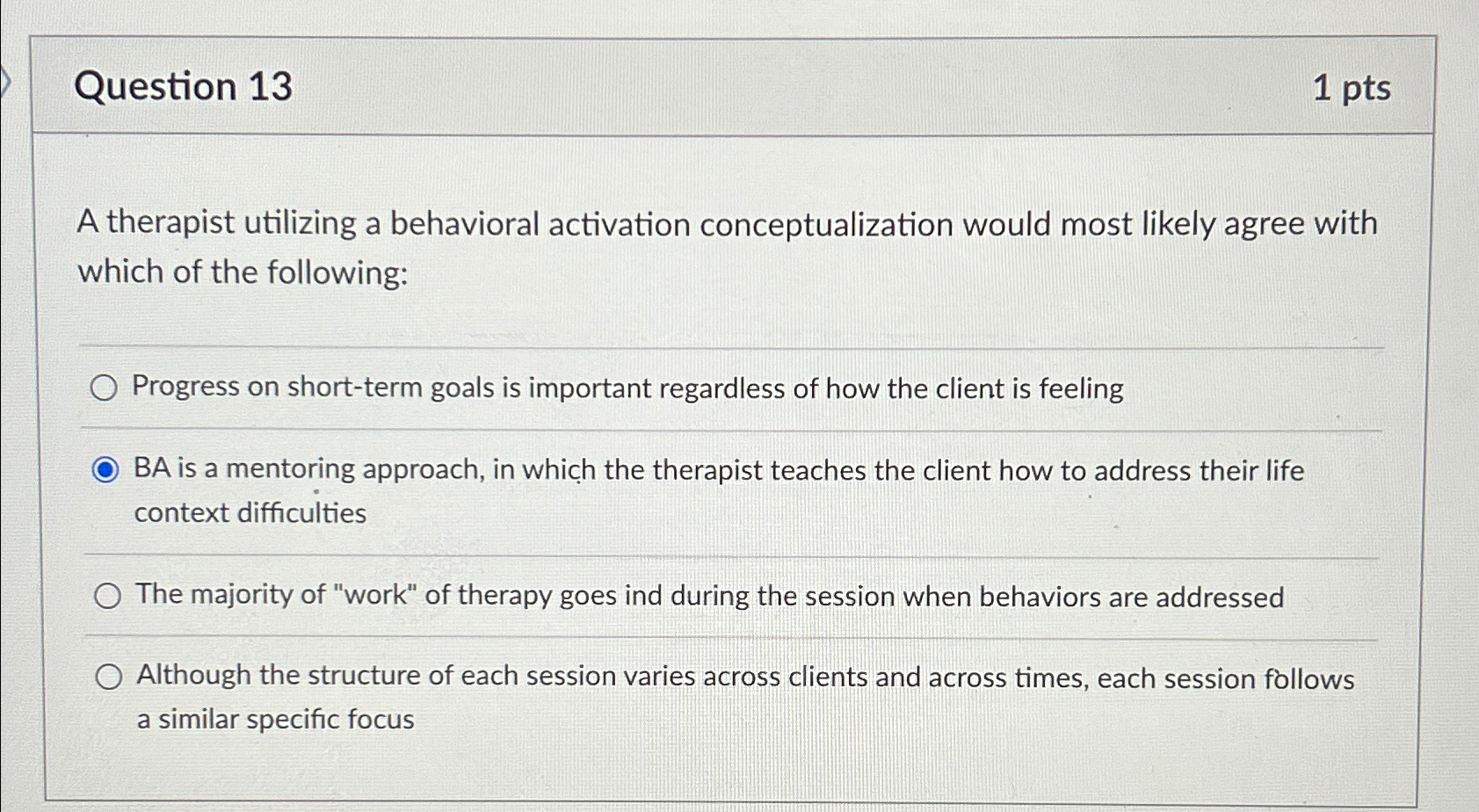 Solved Question 131ptsA therapist utilizing a behavioral | Chegg.com