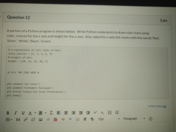 Solved Question 12 3 Pts A Portion Of A Python Program Is 