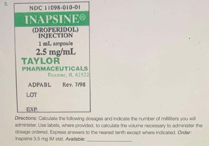 Solved 5. NDC 11098-010-01 INAPSINEⓇ (DROPERIDOL) INJECTION | Chegg.com