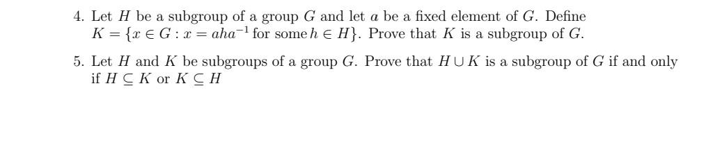 Solved 4. Let H be a subgroup of a group G and let a be a | Chegg.com
