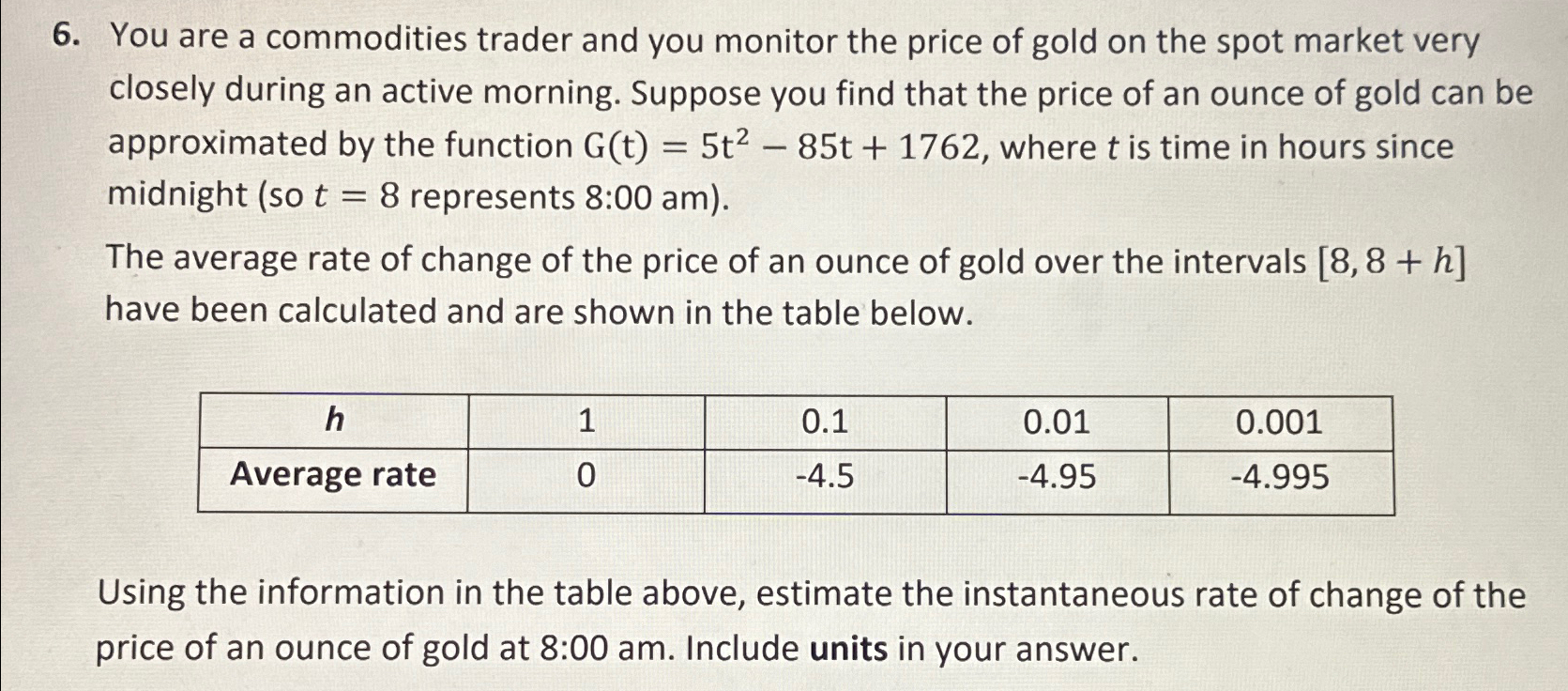 Solved You are a commodities trader and you monitor the | Chegg.com