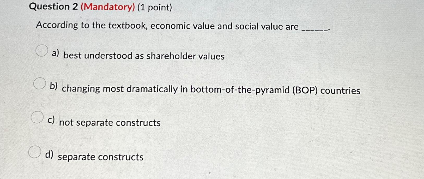 Solved Question 2 (Mandatory) (1 ﻿point)According to the | Chegg.com