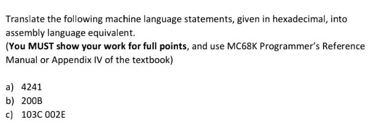 Solved Translate the following machine language statements, | Chegg.com