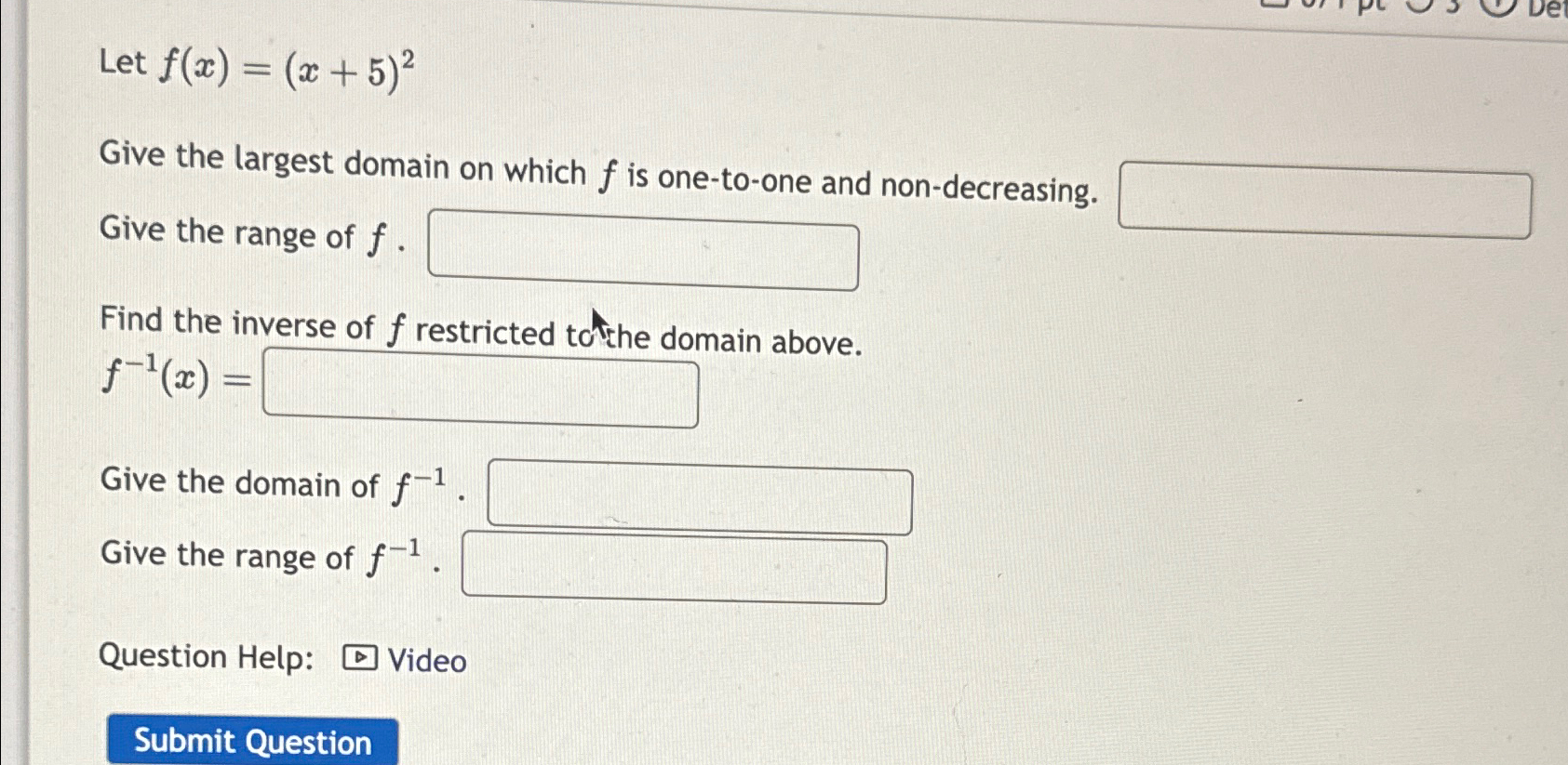 Solved Let f(x)=(x+5)2Give the largest domain on which f ﻿is | Chegg.com