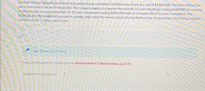 Solved Sandhill Mining Company purchased land containing an | Chegg.com