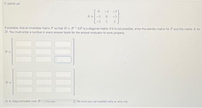 Solved (1 point) Let P = If possible, find an invertible | Chegg.com