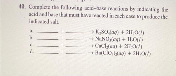 Solved 40. Complete the following acid-base reactions by | Chegg.com
