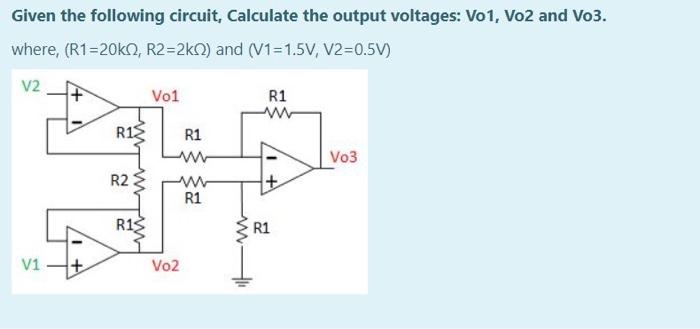 Solved Given the following circuit, Calculate the output | Chegg.com