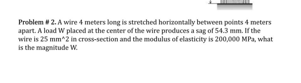 Solved Problem # 2. A wire 4 meters long is stretched | Chegg.com