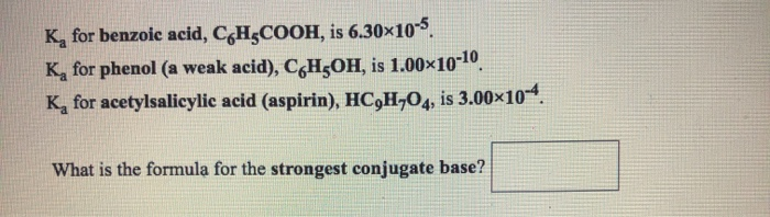 Solved K, for benzoic acid, C H2COOH, is 6.30x10-5. K, for | Chegg.com
