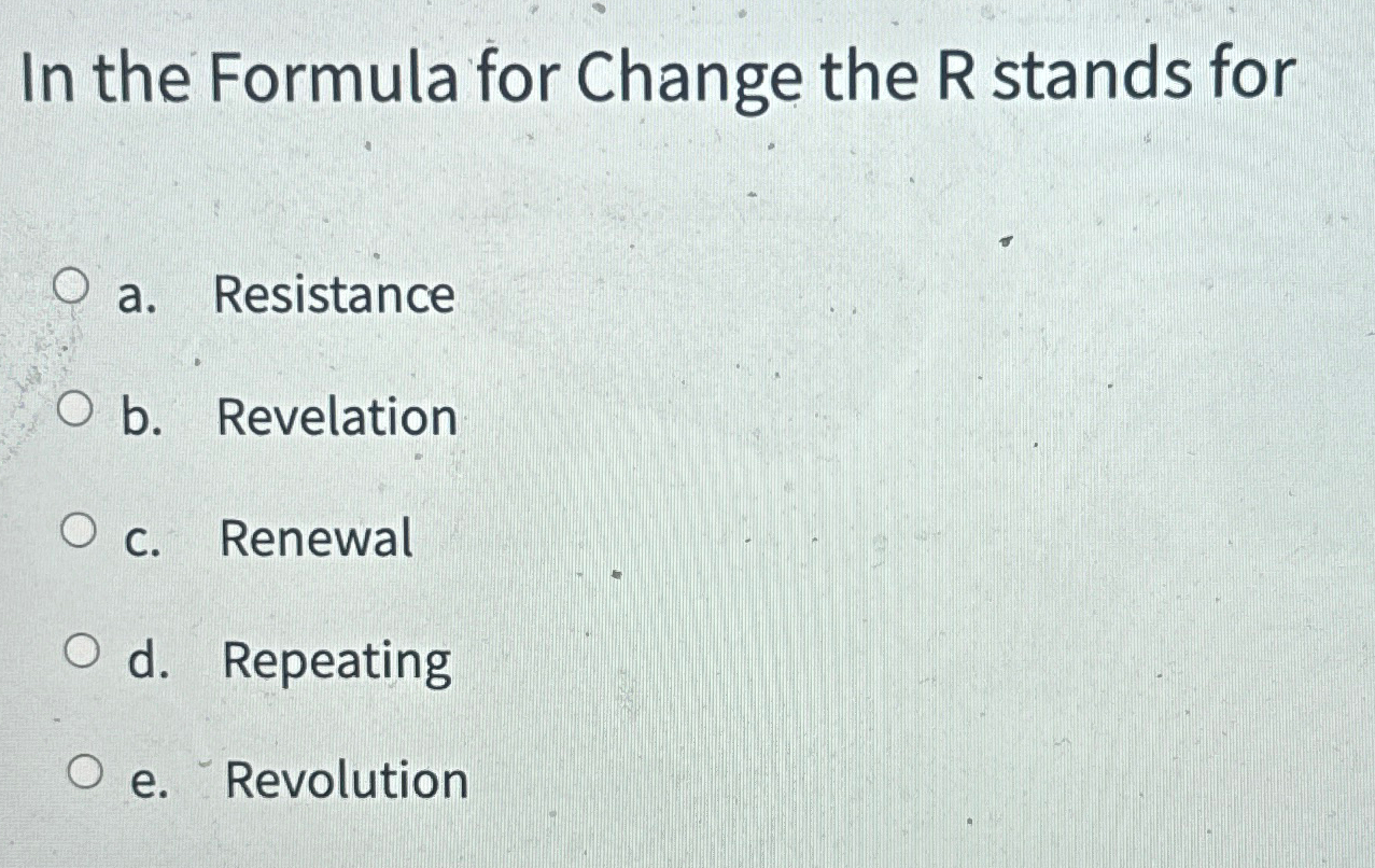 Solved In the Formula for Change the R stands fora. | Chegg.com