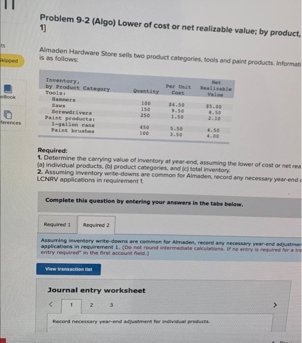 Solved Problem 9-2 (Algo) Lower of cost or net realizable | Chegg.com Solved Problem 9-2 (Algo) Lower of cost or net realizable | Chegg.com