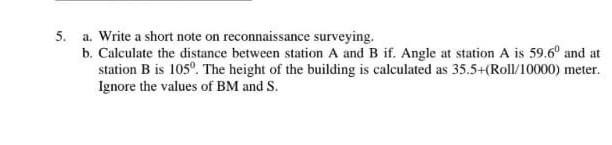 Solved 5. a. Write a short note on reconnaissance surveying. | Chegg.com