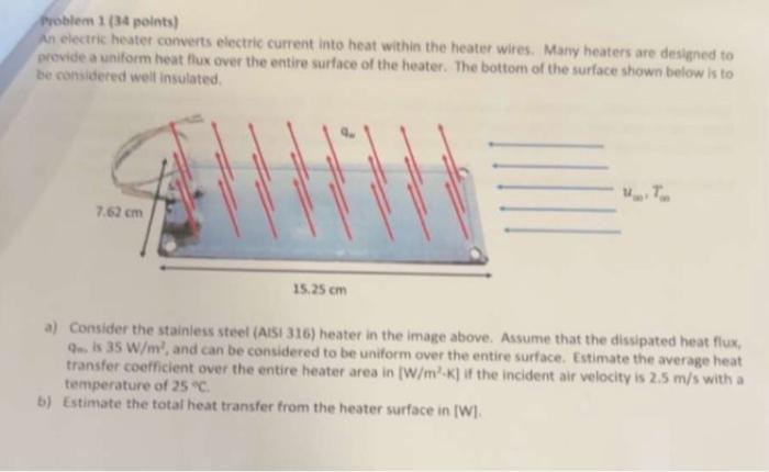 Solved Problem 1 (34 points) An electric heater converts | Chegg.com
