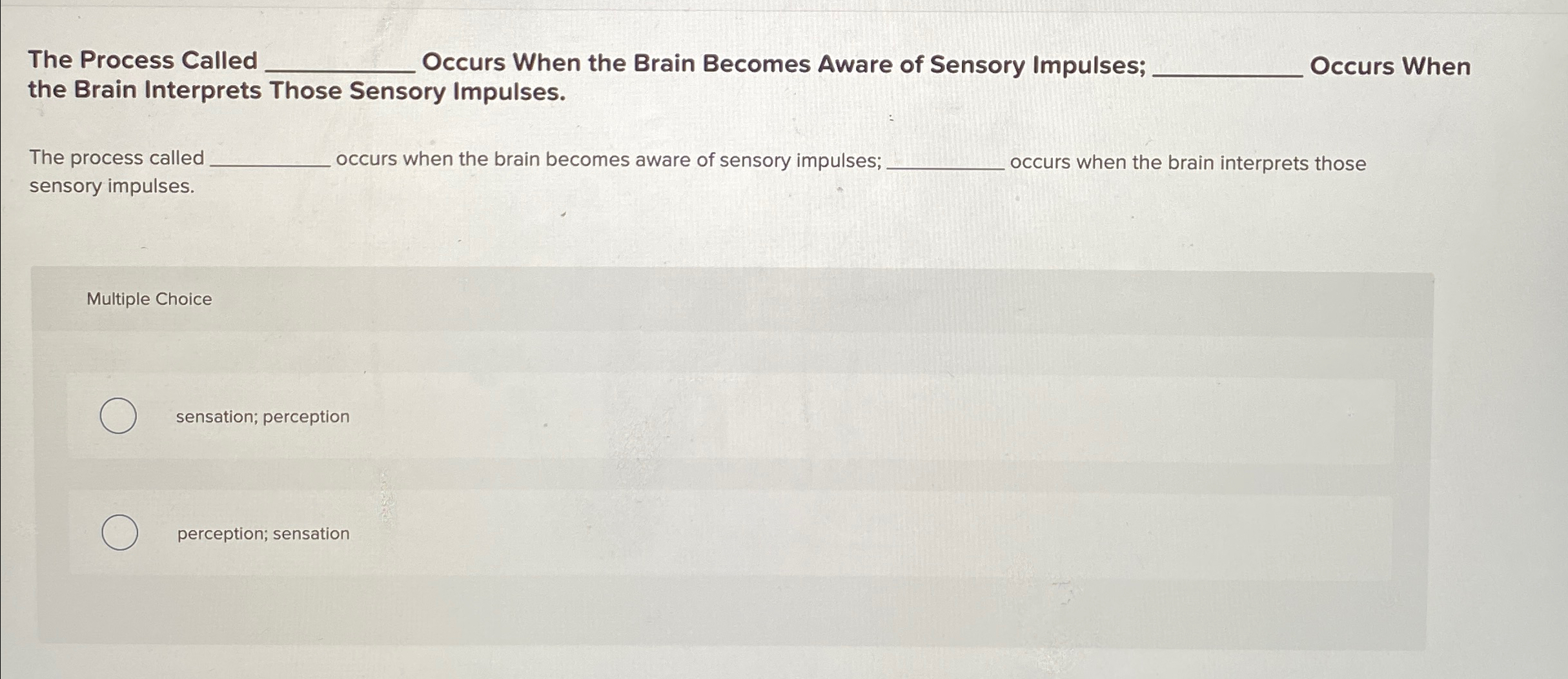 Solved The Process CalledOccurs When the Brain Becomes Aware | Chegg.com