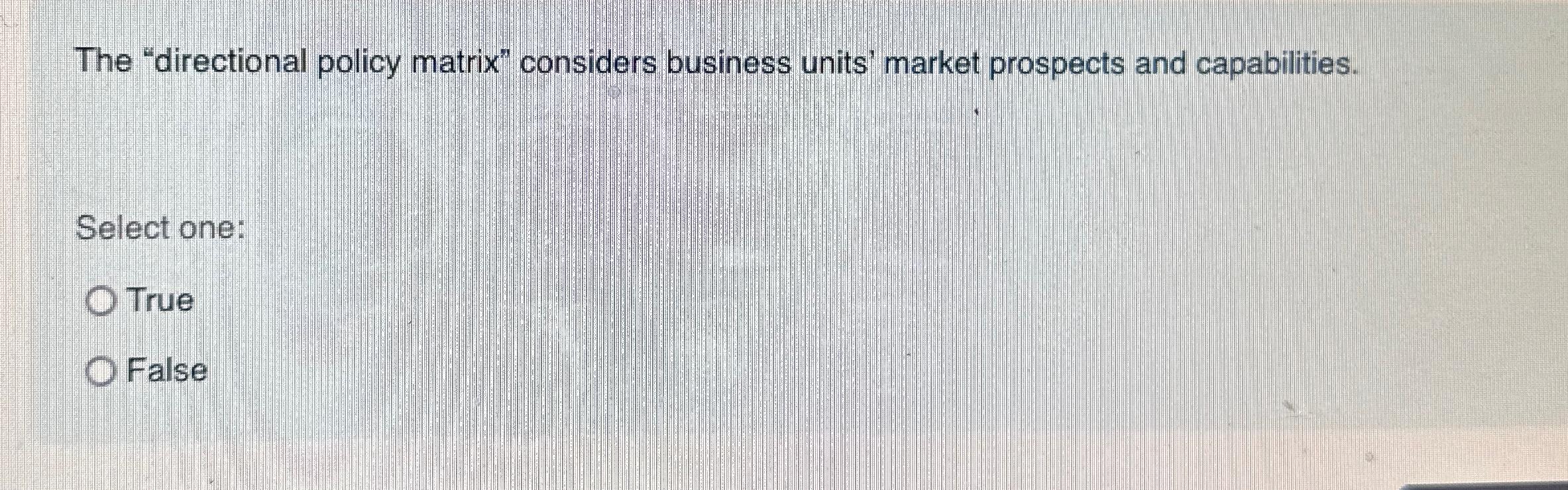 Solved The "directional policy matrix" considers business | Chegg.com