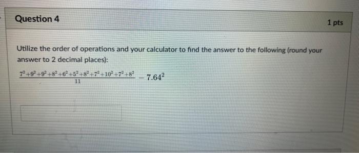 Solved Utilize the order of operations and your calculator | Chegg.com