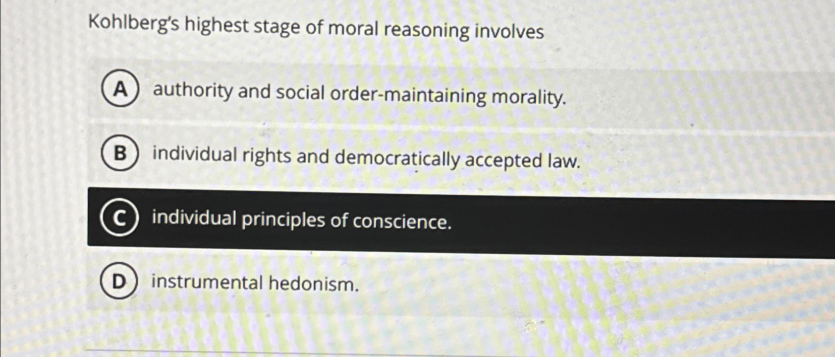 Solved Kohlberg's highest stage of moral reasoning | Chegg.com