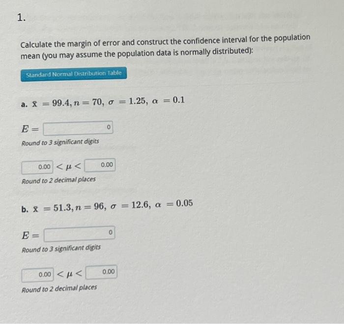 Solved 1. Calculate the margin of error and construct the | Chegg.com