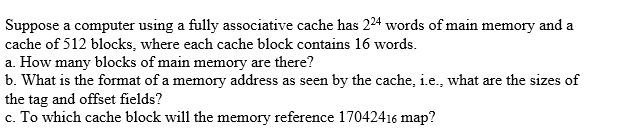 Suppose a computer using a fully associative cache | Chegg.com