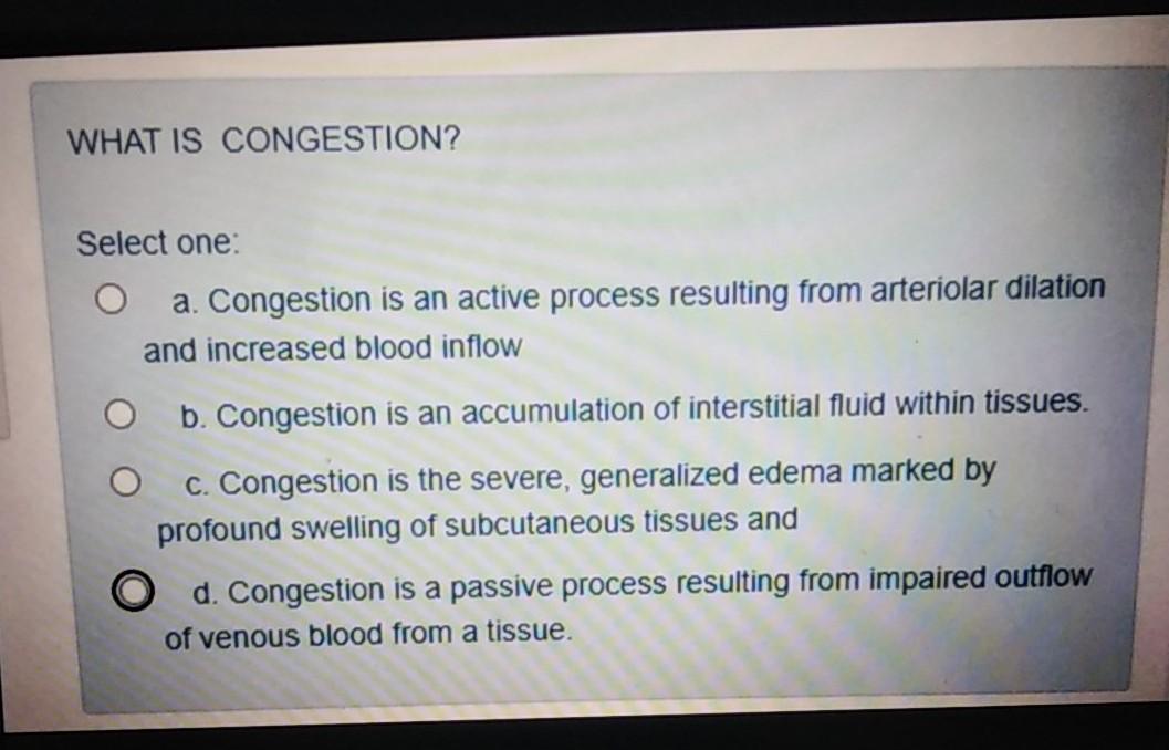 Solved WHAT IS CONGESTION? Select one: O a. Congestion is an | Chegg.com