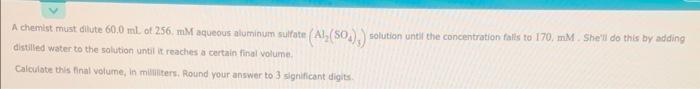 Solved A chemist must dilute 60.0 mL of 256. mM aqueous | Chegg.com