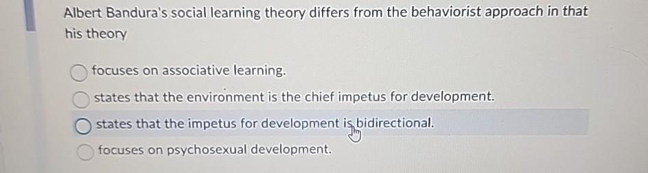 Albert Bandura's social learning theory differs from | Chegg.com
