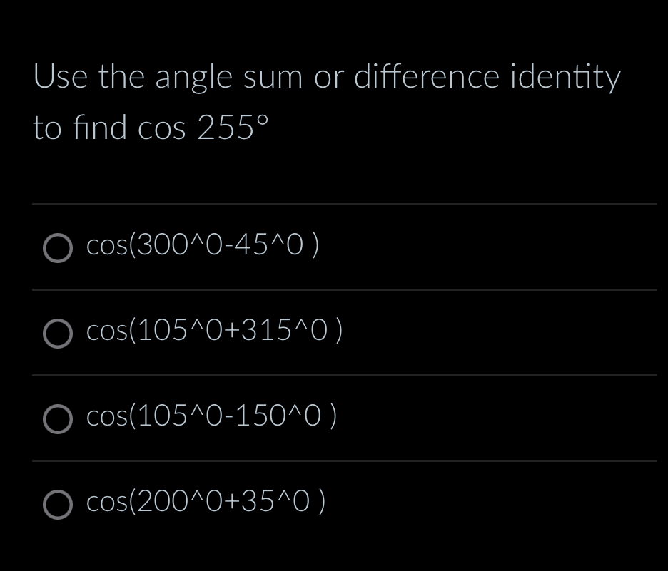 Solved Use the angle sum or difference identity to find | Chegg.com